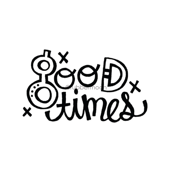 Kim Geiser | KG7423H - "Good Times" - Rubber Art Stamp – RubberMoon